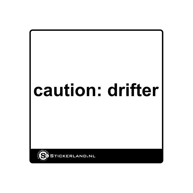 Caution Drifter sticker