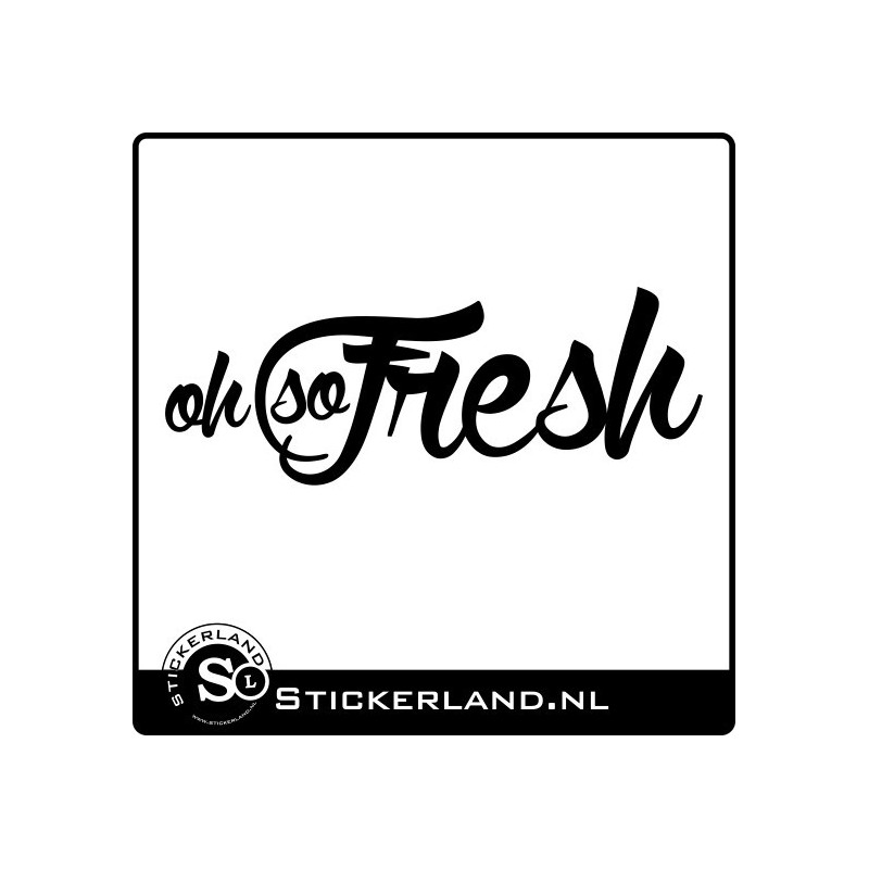 Oh So Fresh sticker